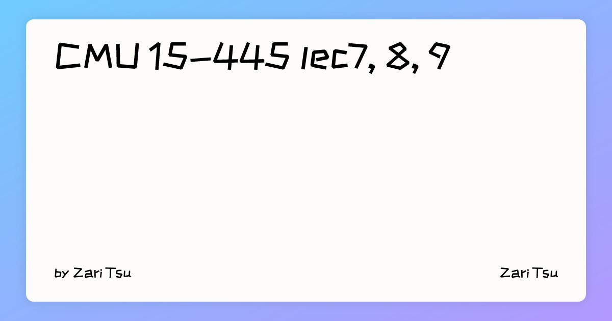 CMU 15-445 lec7, 8, 9