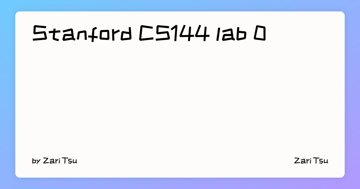 Stanford CS144 lab 0